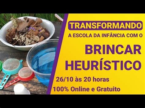 Transformando A Escola Da Inf Ncia O Brincar Heur Stico Youtube