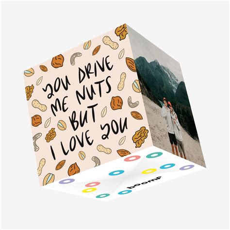 You Drive Me Nuts Confetti Exploding Greetings Card Boomf