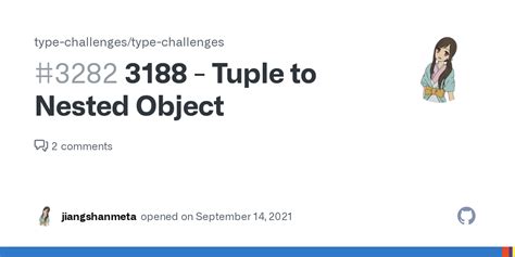 3188 Tuple To Nested Object · Issue 3282 · Type Challengestype Challenges · Github