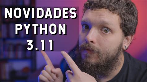 Novidades Python 311 Live De Python 220 Youtube