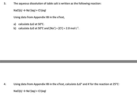 Solved 3 The Aqueous Dissolution Of Table Salt Is Written Chegg