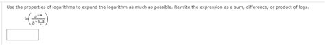Solved Expand The Logarithm As Much As Possible Rewrite The Chegg Com