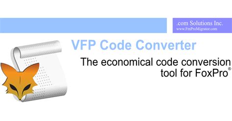 Vfp Code Converter 301 The Economical Code Conversion Tool For Foxpro