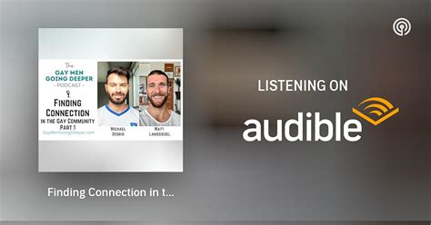 Finding Connection In The Gay Community Part 1 Gay Men Going Deeper
