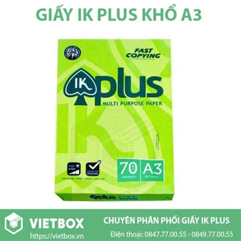 Giấy A3 Ik Plus 70gsm 80gsm GiÁ RẺ Tại Tphcm Vietbox