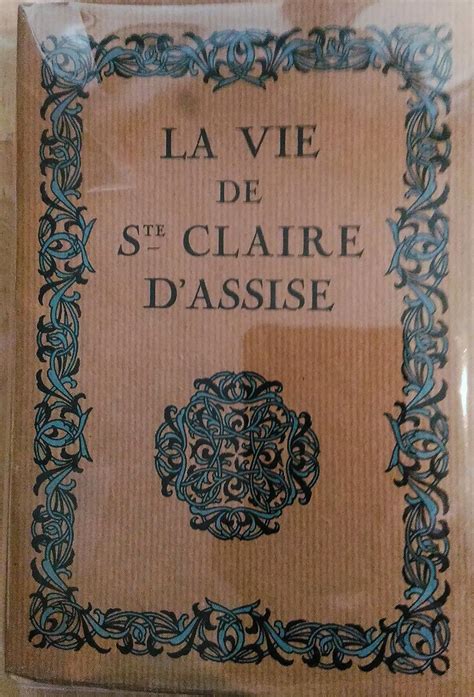 La Vie De Sainte Claire Dassise Piazza 1924 Books Amazonca