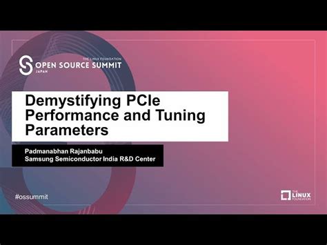 Free Video Demystifying PCIe Performance And Tuning Parameters From Linux Foundation Class