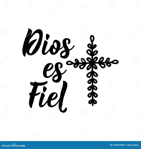 God Is Faithful In Spanish Lettering Ink Illustration Modern Brush Calligraphy Dios Es