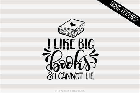 I Like Big Books And I Cannot Lie Svg File Howjoyful Studio