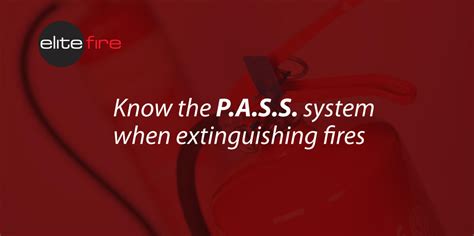 The Pass System For Extinguishing Fires Elite Fire Protection