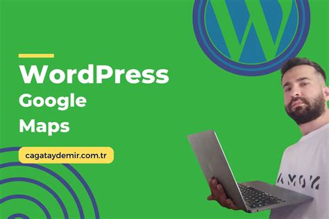 WordPress Google Maps Çağatay DEMİR