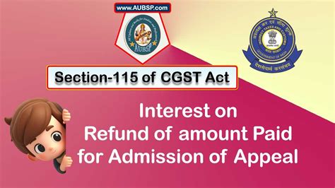 Section 115 Of Gst Act Interest On Refund Of Amount Paid For Admission