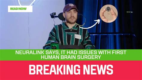 Neuralink Says It Had Issues With First Human Brain Surgery