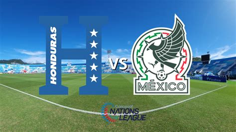 Ver Honduras Vs México En Vivo Hoy Horario Del Partido Canal Y Quién