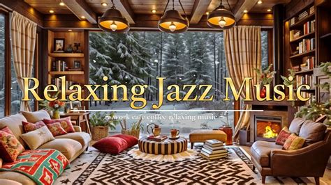 아늑한 재즈 음악과 함께☕겨울을 따뜻하게 편안한 재즈음악피아노 음악카페 음악 Youtube