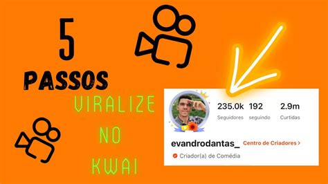 Como Ter Muitos Seguidores No Kwai E Viralizar Seu Vídeo 5 Passos