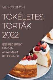 T k letes Tort k zes Receptek Minden Alkalmara KezdŐknek Shop Today Get it Tomorrow