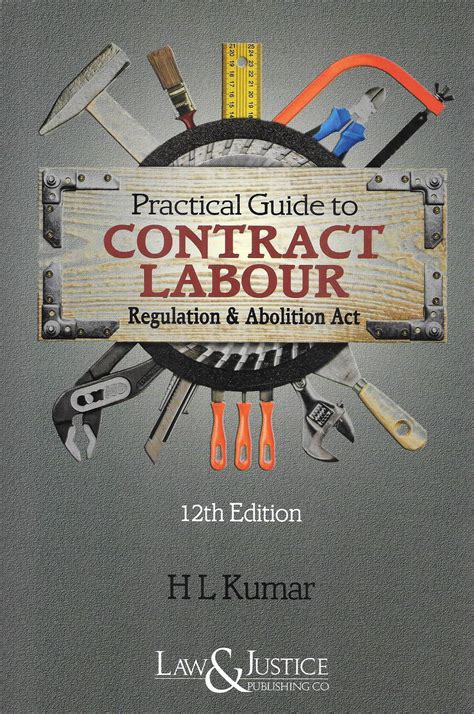 Practical Guide To Contract Labour Regulation And Abolition Act