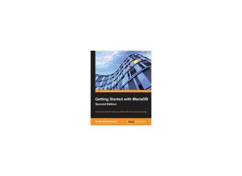 Getting Started With Mariadb Second Edition Em Promo O No Buscap