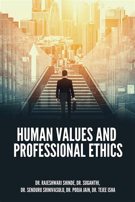 Human Values And Professional Ethics Dr Rajeshwari Shinde Dr