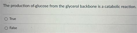 Answered The Production Of Glucose From The Glycerol Backbone Is A