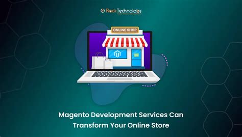How Magento Development Services Can Transform Your Online Store