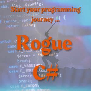 New Tutorial Series Rogue C Comeausoftware