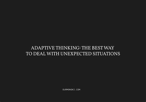 Adaptive Thinking The Best Way To Deal With Unexpected Situations