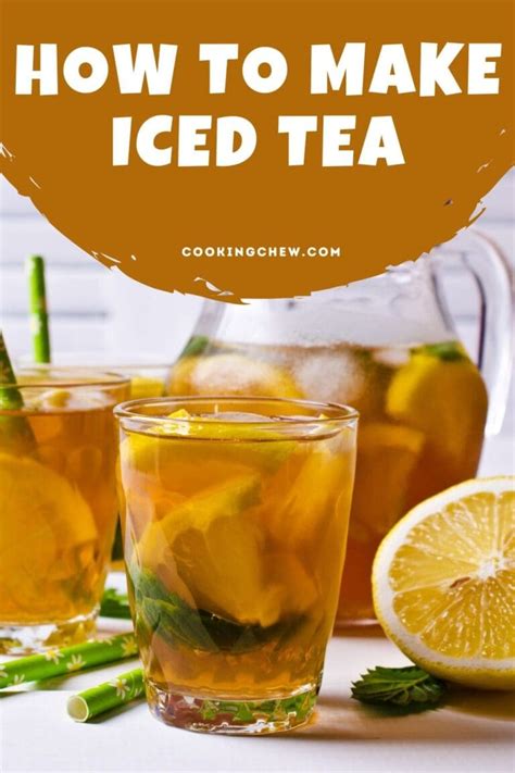 How To Make Iced Tea In Quick And Easy Ways