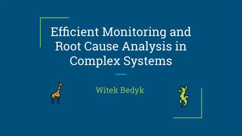 Ppt Effjcient Monitoring And Root Cause Analysis In Complex Systems