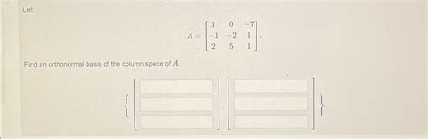 solved leta [10 7 1 21251]find an orthonormal basis of the