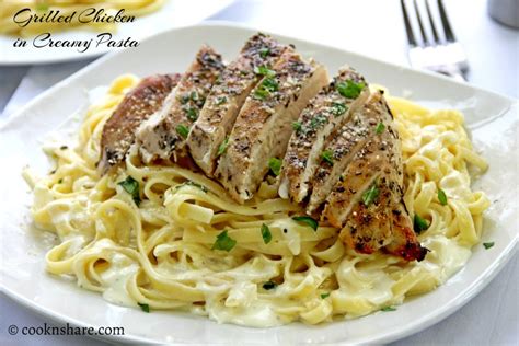 Grilled Chicken In Creamy Pasta Cook N Share World Cuisines