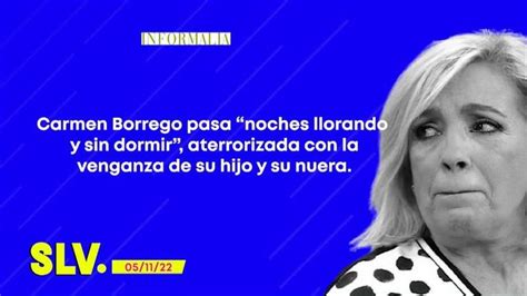 Carmen Borrego ¿aterrorizada Ante La Venganza De Su Hijo Y Su Nuera