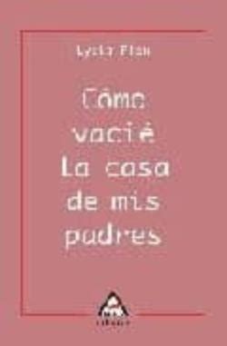 Como Vacie La Casa De Mis Padres De Lydia Flem En Pdf Ebook Y Audiolibro