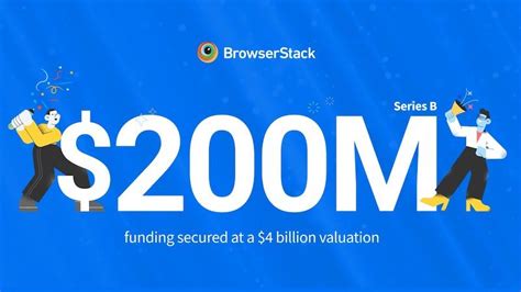 Software Testing On The Cloud Venture Browserstack Raises 200m