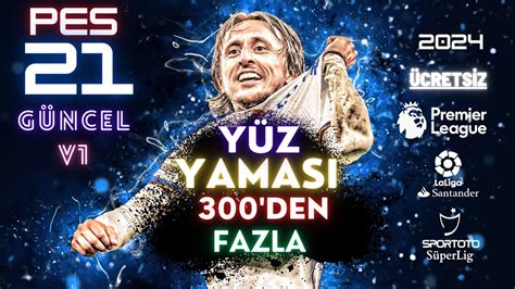 PES 2021 EN BÜYÜK YÜZ YAMASI 2024 güncel easports 2024 konami
