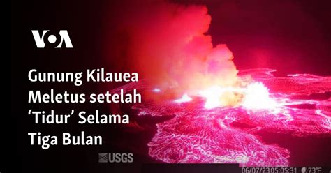 Gunung Kilauea Meletus Setelah Tidur Selama Tiga Bulan