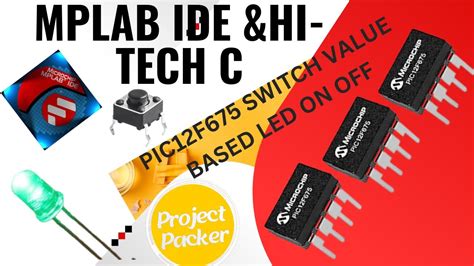 2 pic12f675 mplab ide switch status based led on code explain in tamil