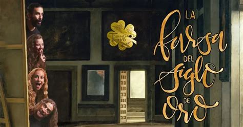La Farsa Del Siglo De Oro En Cartel En Madrid A Partir Del 16 De
