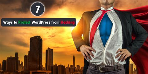7 Ways To Protect Wordpress From Hacking Top Mobile App Development Companies