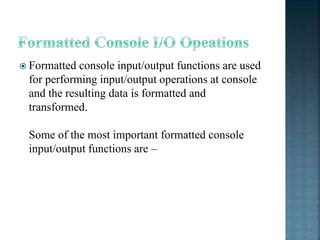 Formatted Console I O Operations In C PPT