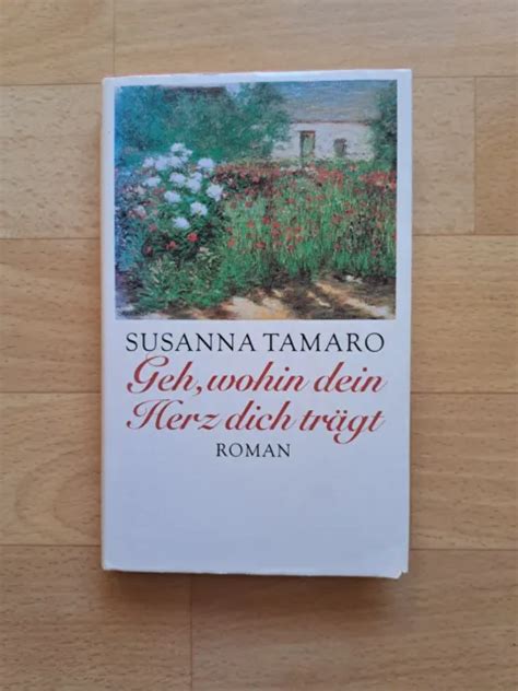 SUSANNA TAMARO GEH WOHIN DEIN Herz dich trägt Roman EUR 1 00 PicClick DE
