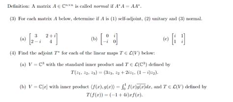 Solved Definition A Matrix A E Cnxn Is Called Nornal If