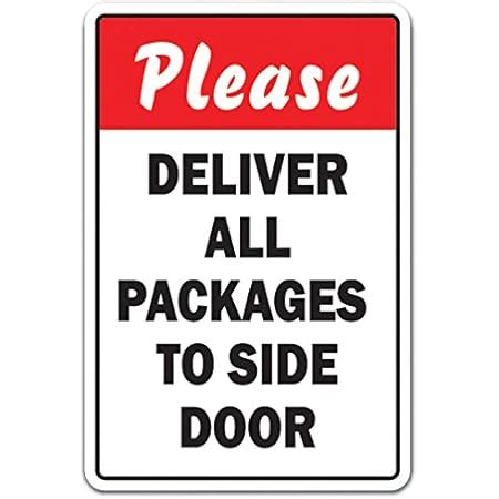 Amazon Please Deliver All Packages To Side Door Sign Truck