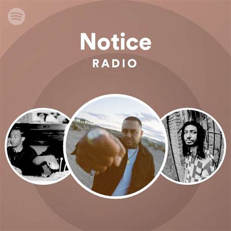 Notice Radio Playlist By Spotify Spotify Notice Radio Playlist By Spotify Spotify