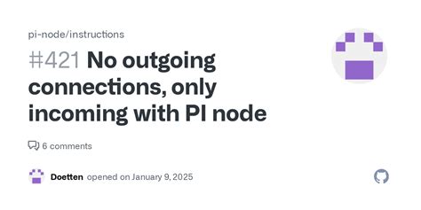 no outgoing connections only incoming with pi node · issue 421 · pi