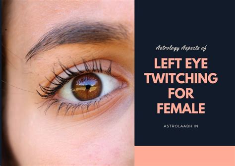 Left Eye Twitching For Female Meaning In Astrology