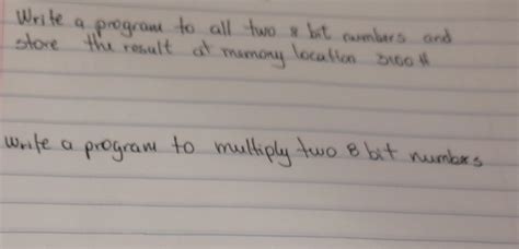 Solved Write A Prograw To All Two 8 Bit Numbers And Store