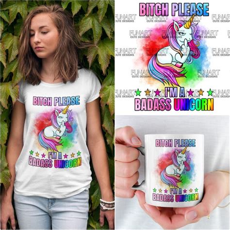 Bitch Please Im So Fucking Fabulous Unicorn Png File Sublimation