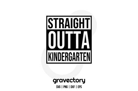 Straight Outta Kindergarten Svg Gravectory